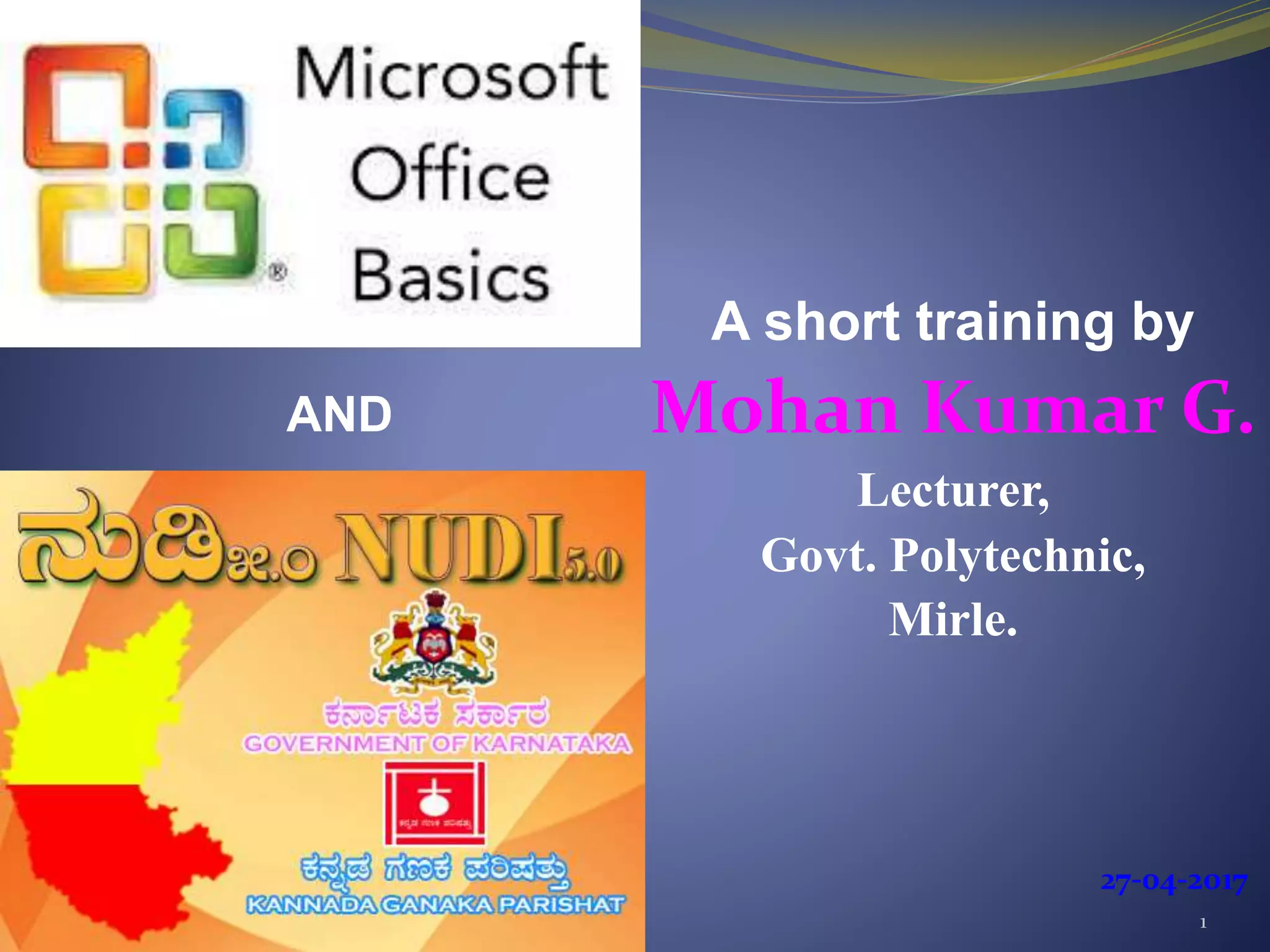Basics-of-microsoft-office-and-nudi-presentation-at-ATI-Mysore-by-Mohan ...