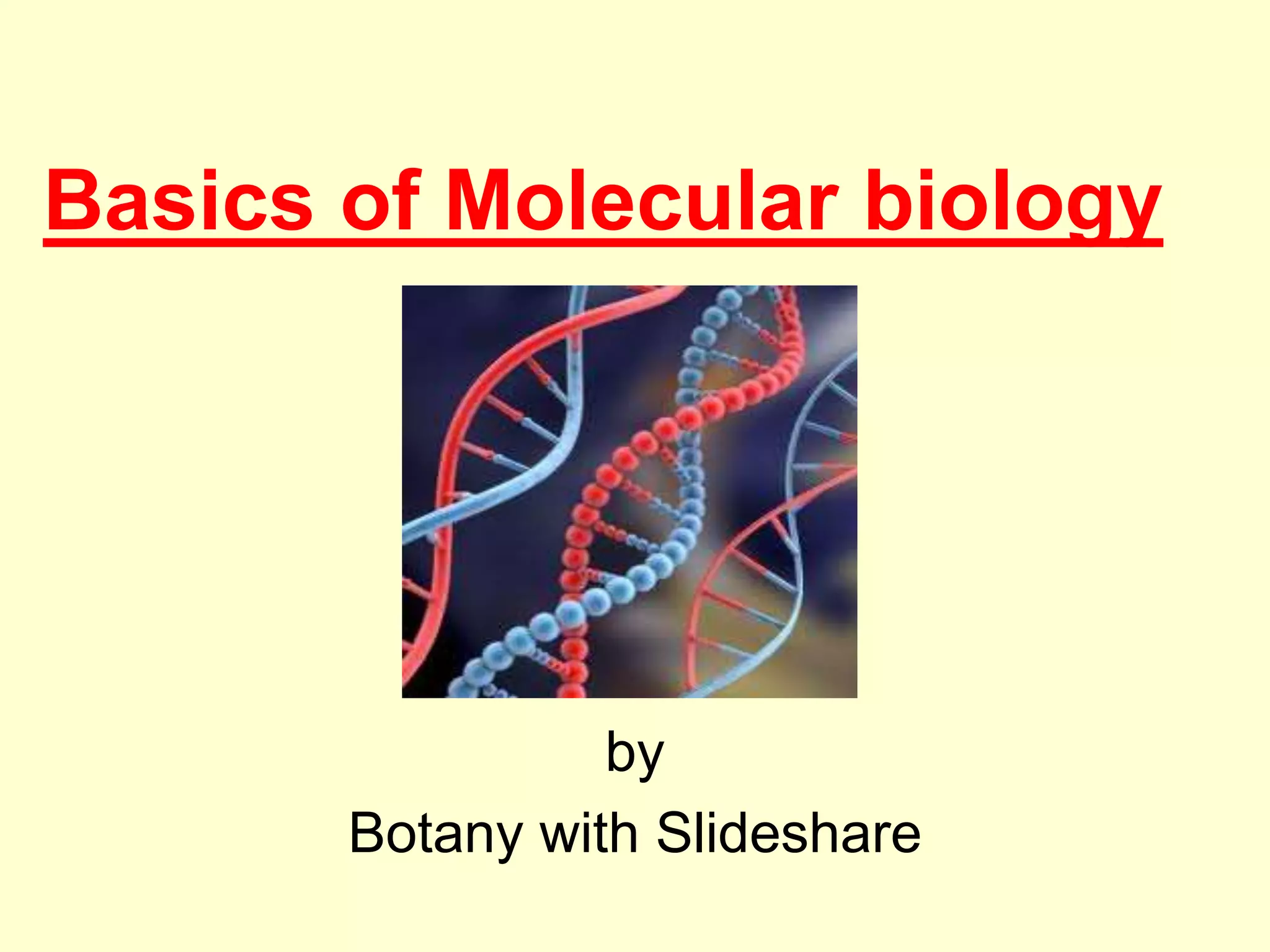 Basics of molecular biology tools and techniques | PPT