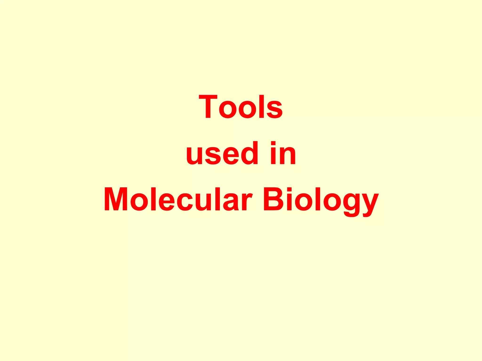 Basics of molecular biology tools and techniques | PPT
