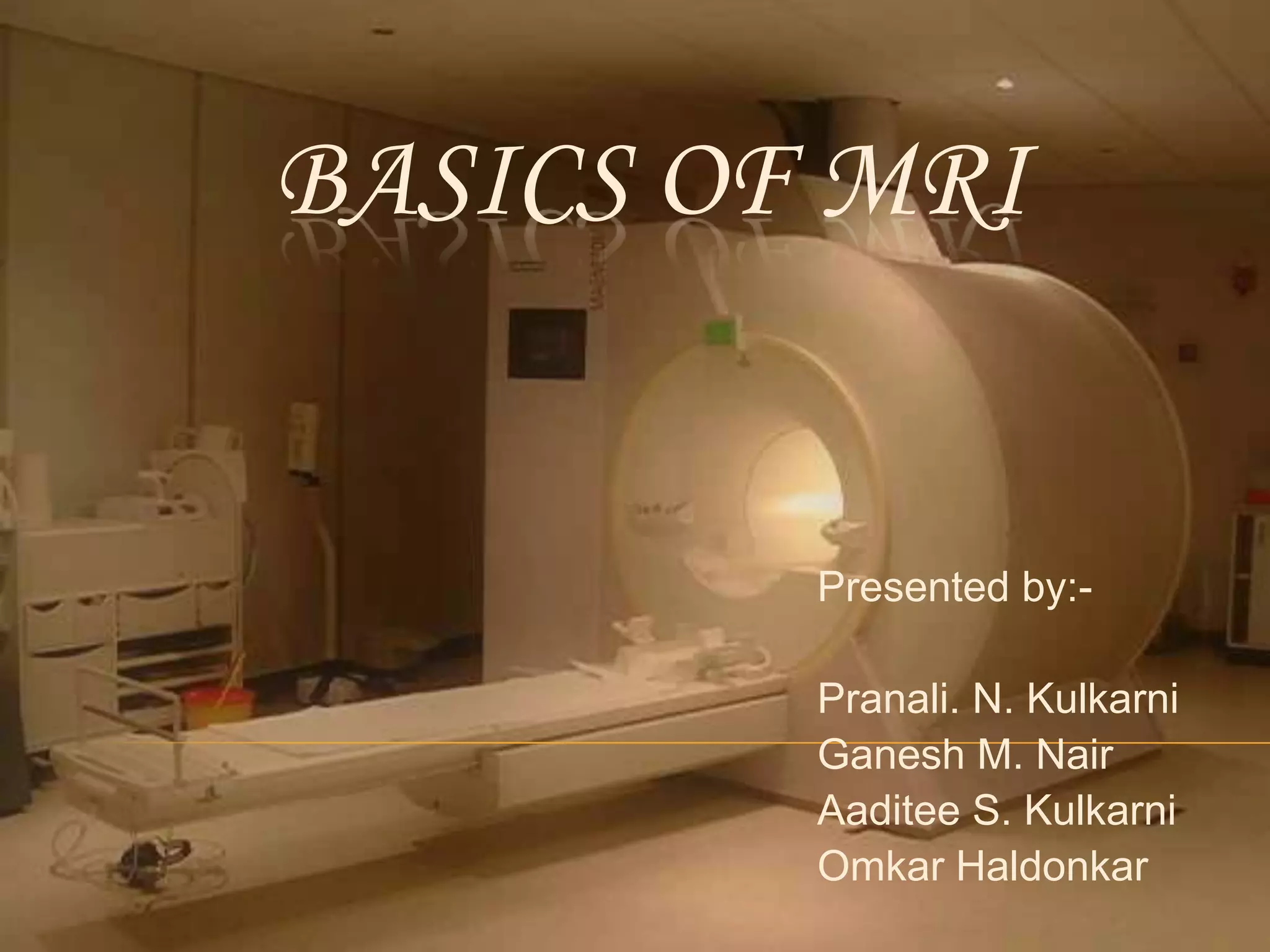 Basics of mri | PPTX