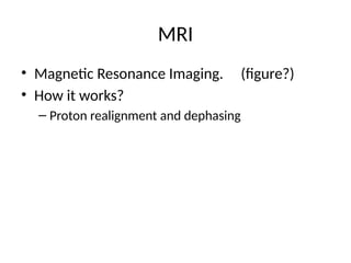 BASICS OF MRI interpretation and imaging.pptx
