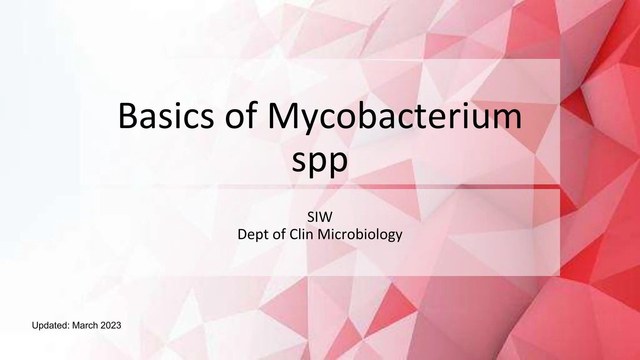 Basics of Mycobacterium spp for student.pptx