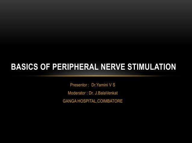 Basics of peripheral nerve stimulation | PPTX | First Aid | Injuries