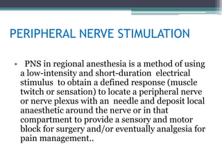 Basics of peripheral nerve stimulator and ultrasound | PPTX