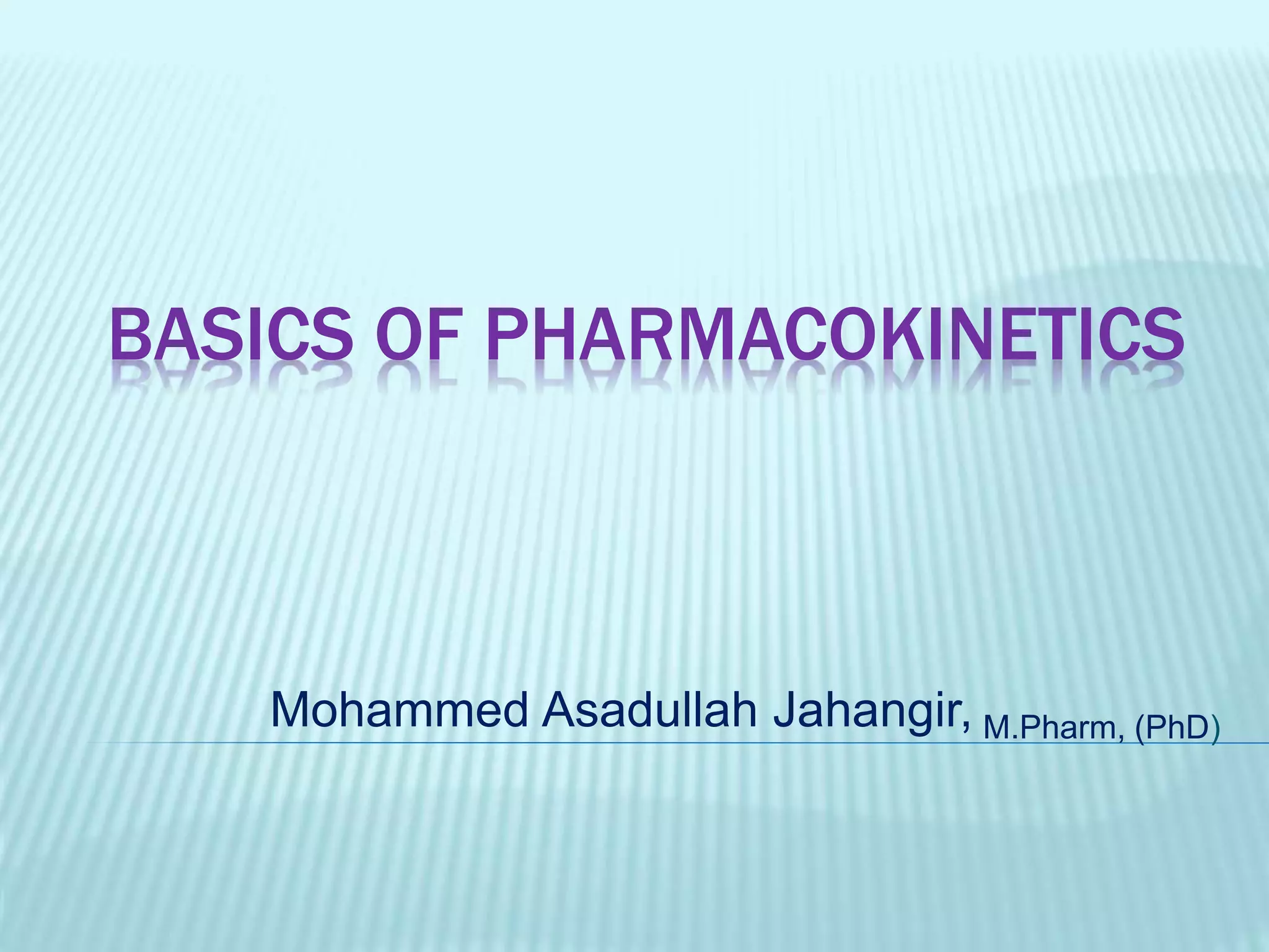 Basics of Pharmacokinetics | PPTX