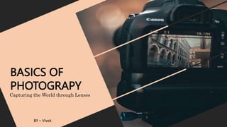 basics of photography by vivek.pptx
