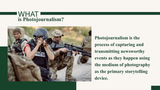 Photojournalism - Basics of Photojournalism.pptx