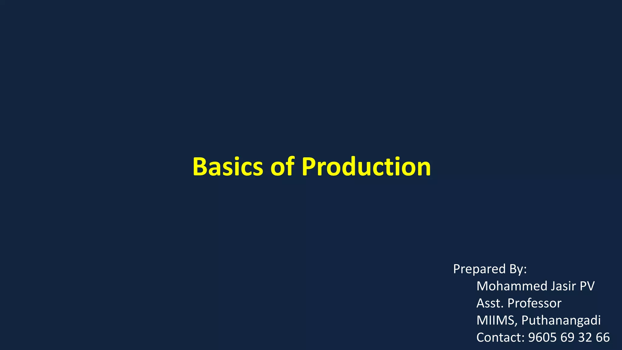 Basics of production | PPTX | Physics | Science