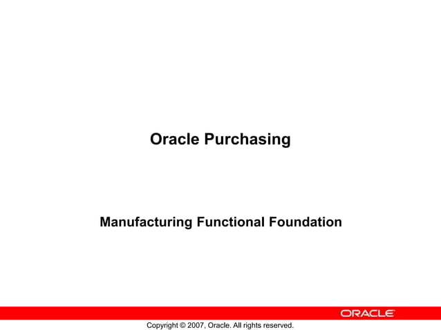 Basics of Oracle Purchasing | PPT | Mergers and Acquisitions | Business ...