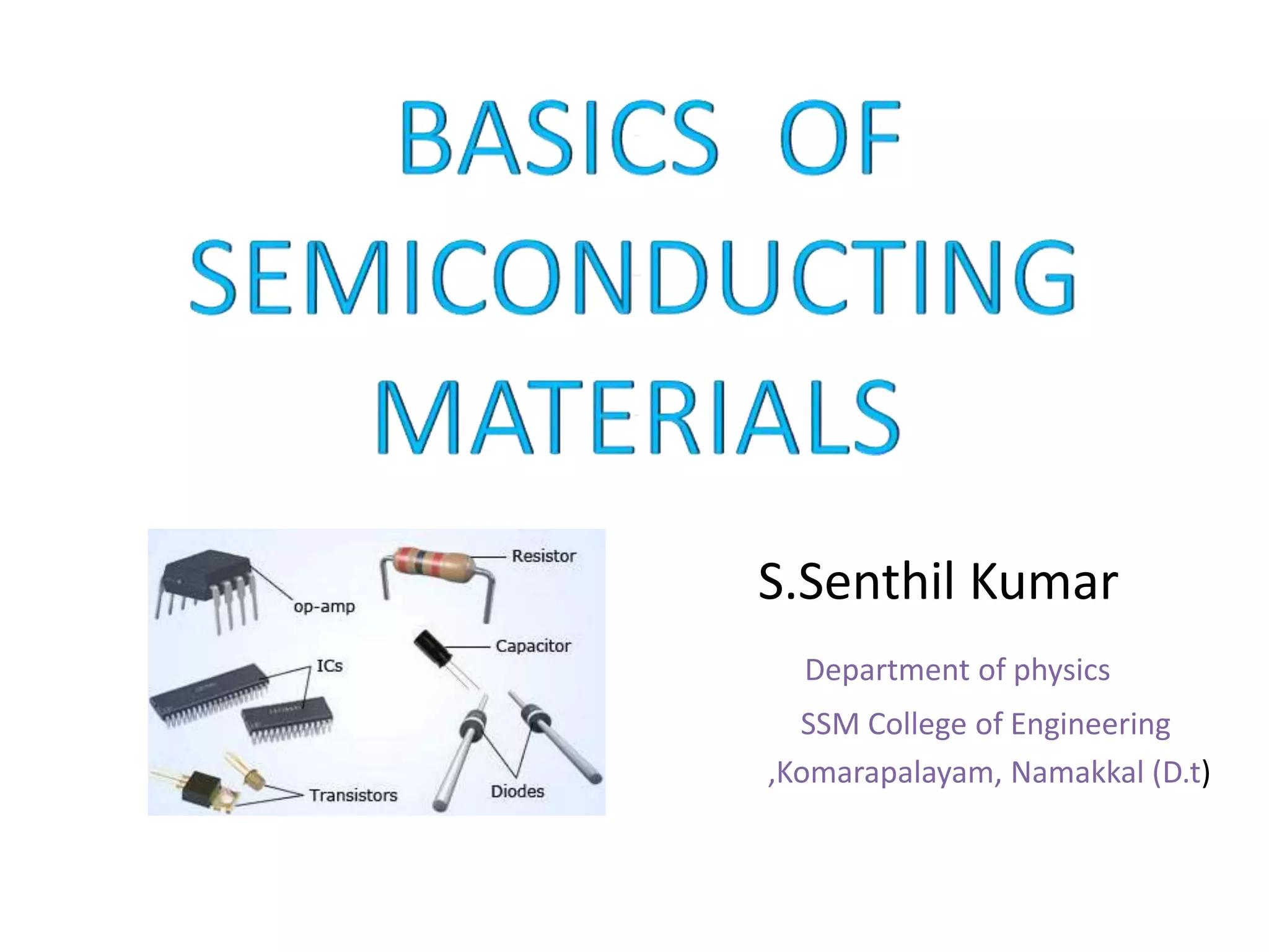 Basics of semiconducting materials | PPTX