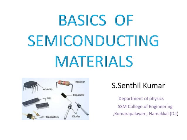 Basics of semiconducting materials | PPTX | Chemistry | Science