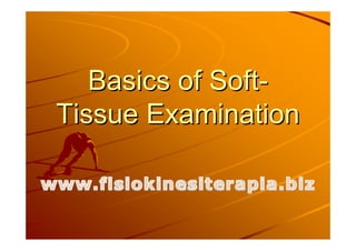 Basics of soft tissue examination | PDF