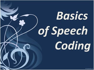 Basics of speech coding | PPT