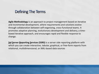 Agile Methodology Approach to SSRS Reporting | PPT