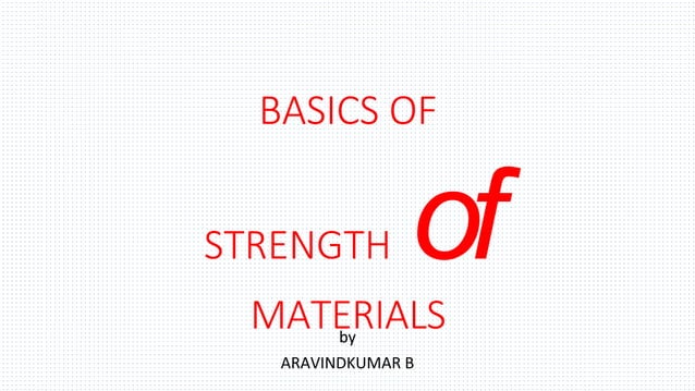 Basics of strength of materials | PPTX | Geology | Science