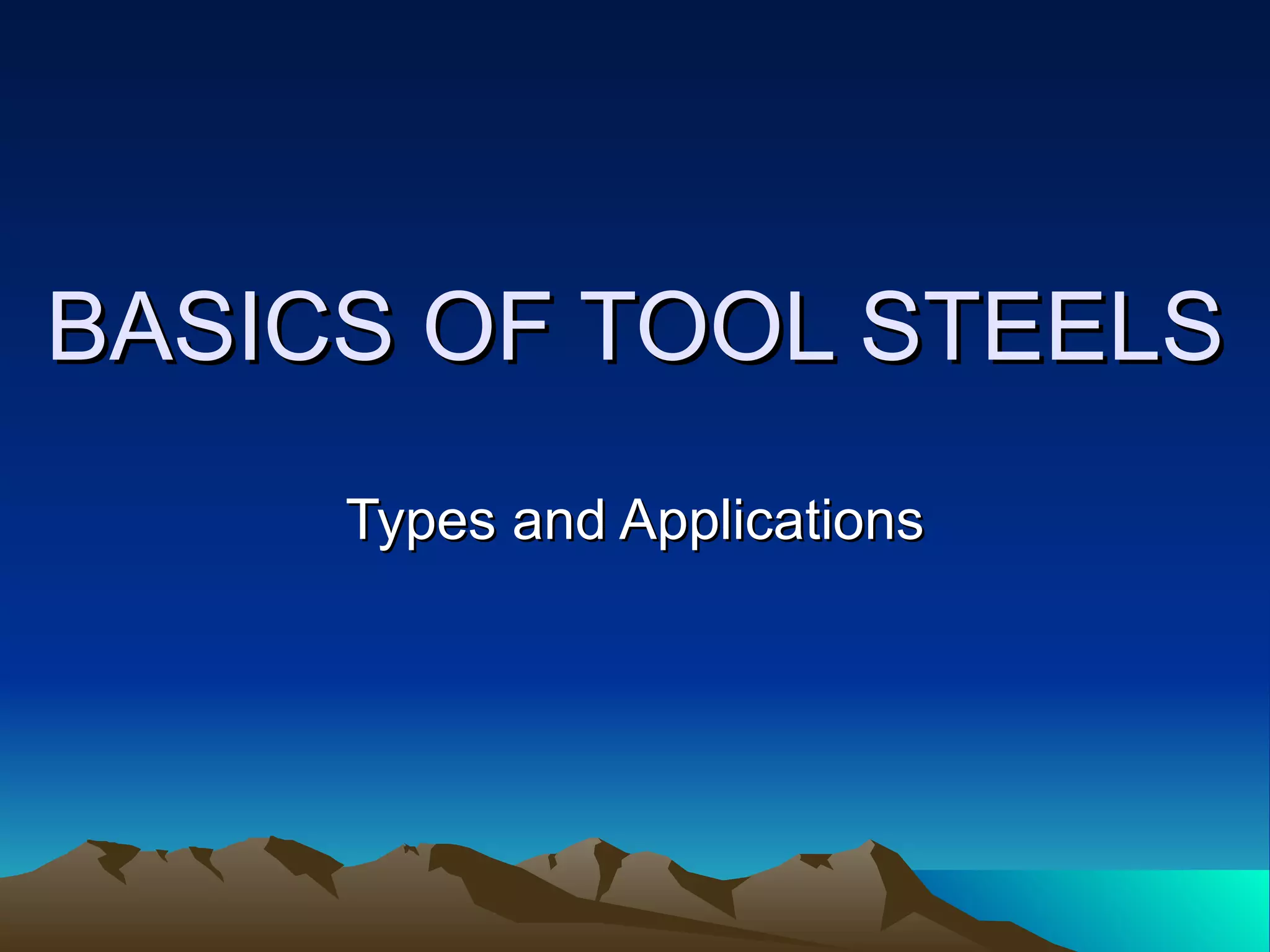 Basics of tool steels | PPT