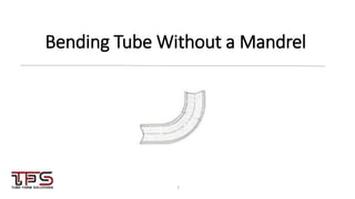 Basics of Tube Bending | PPTX