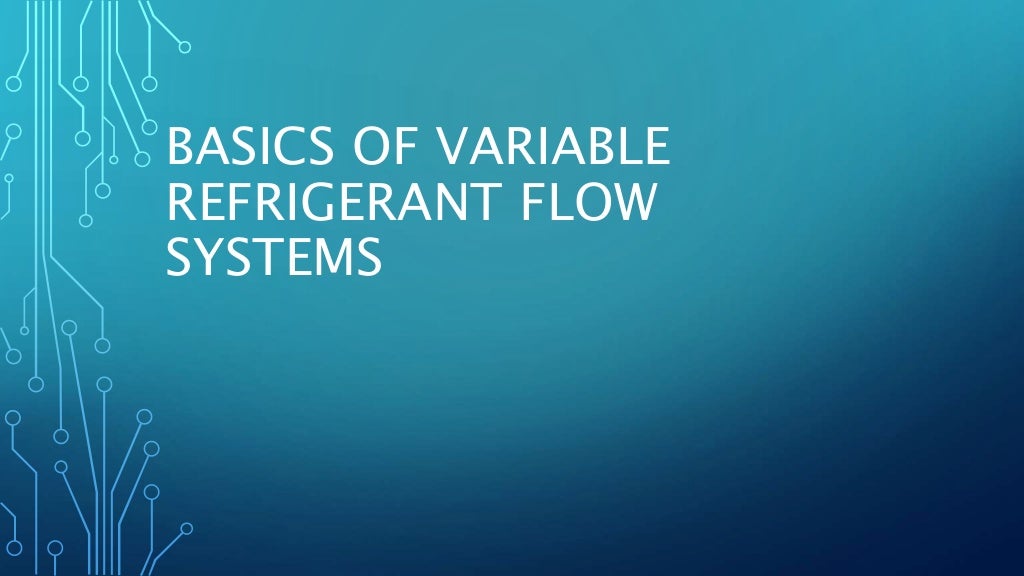 Basics of variable refrigerant flow systems.pptx