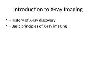 Basics_of_X_ray_Imaging_radiology__.pptx