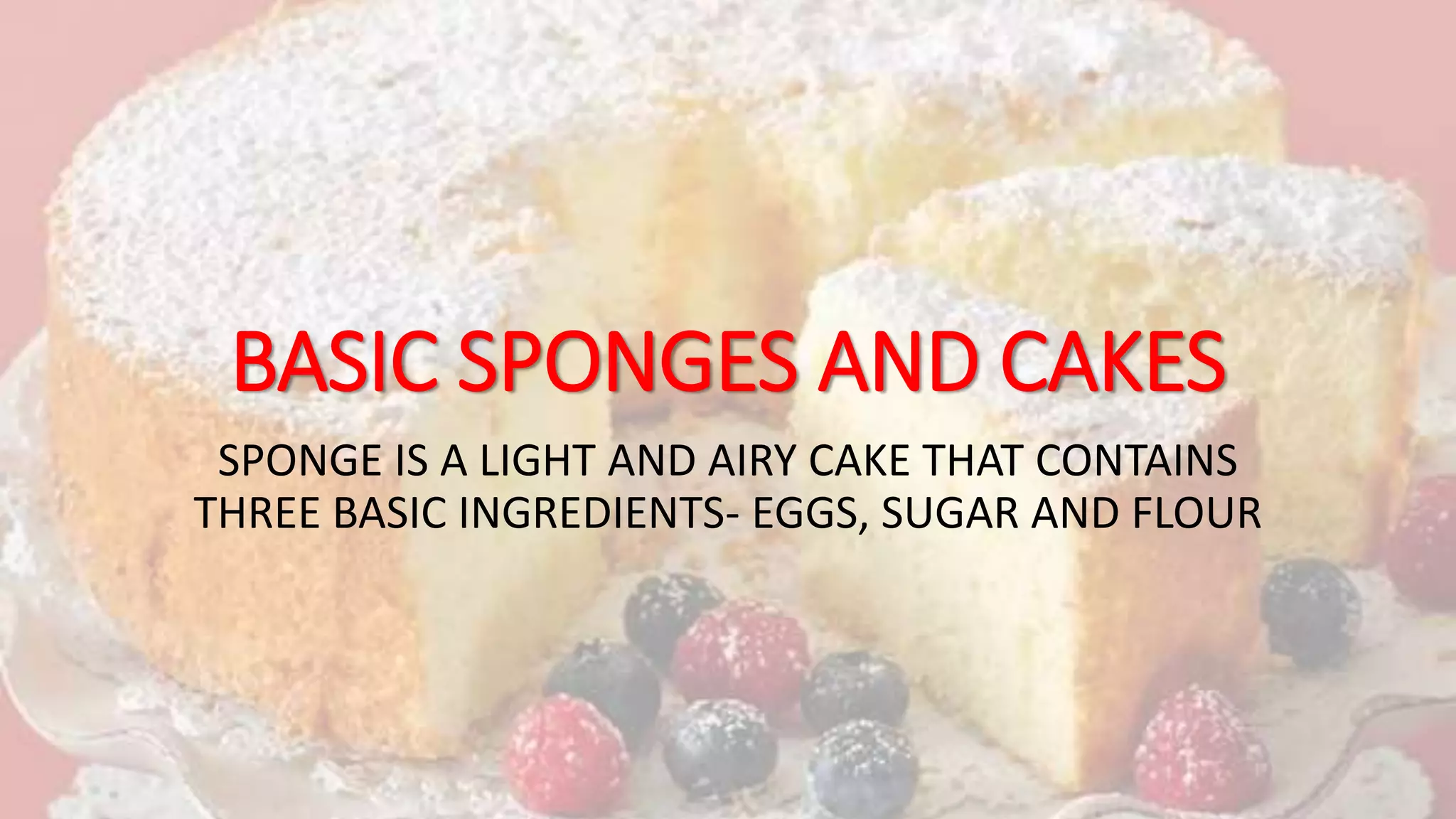 Basic sponges and cakes | PPTX