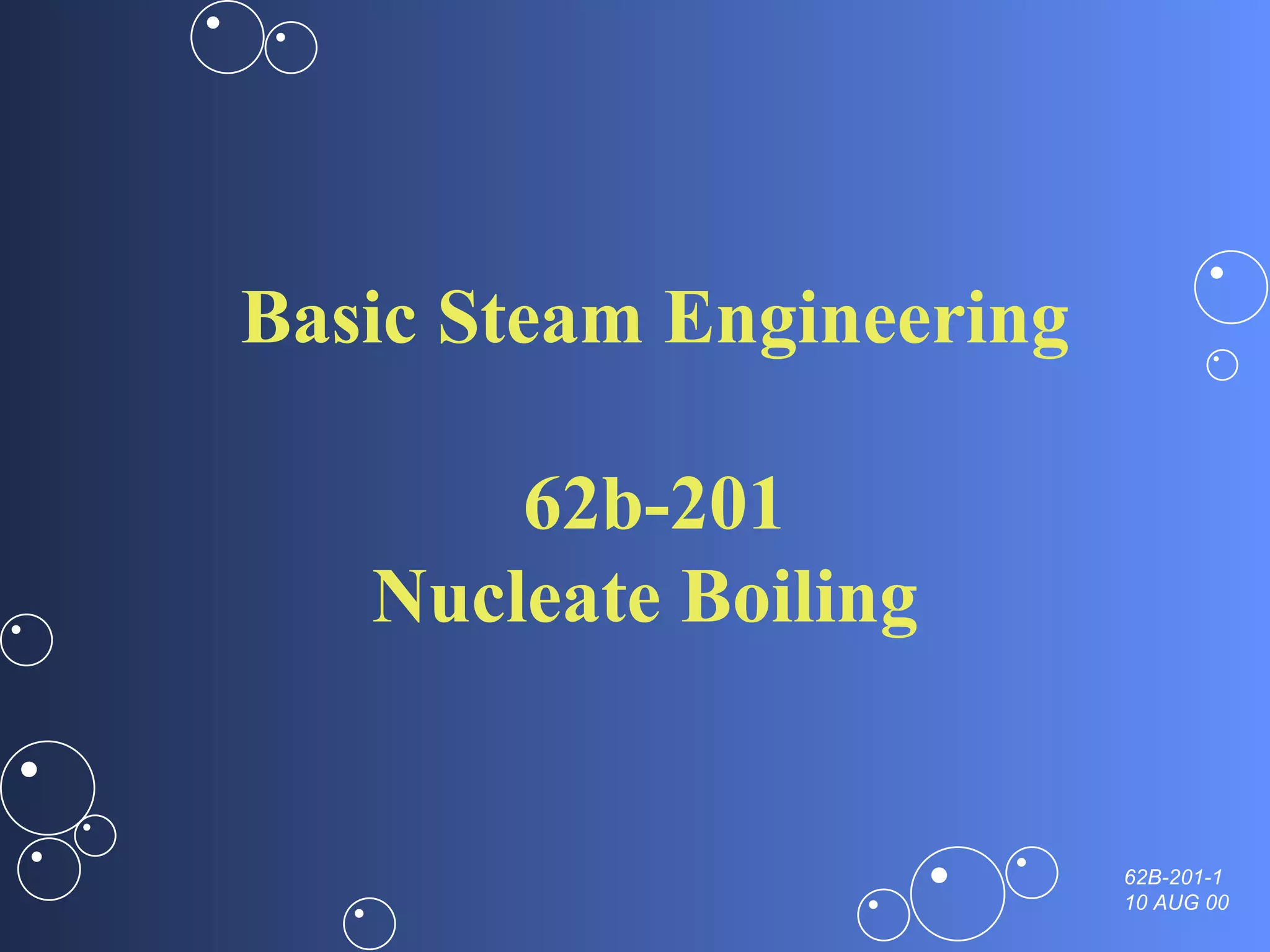 Basic steam engineering nucleate boiling ppt | PPT