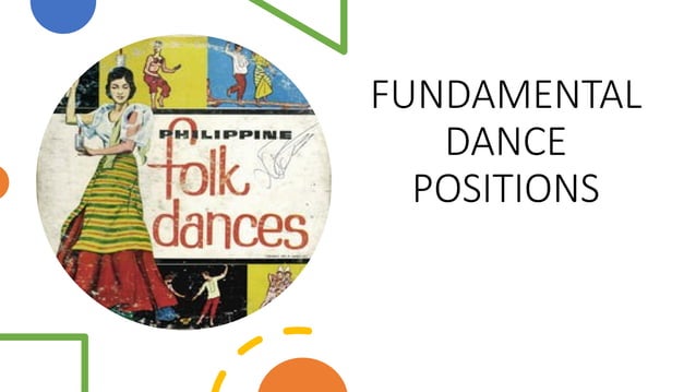 basic steps in folk dancing, from feet position | PPTX