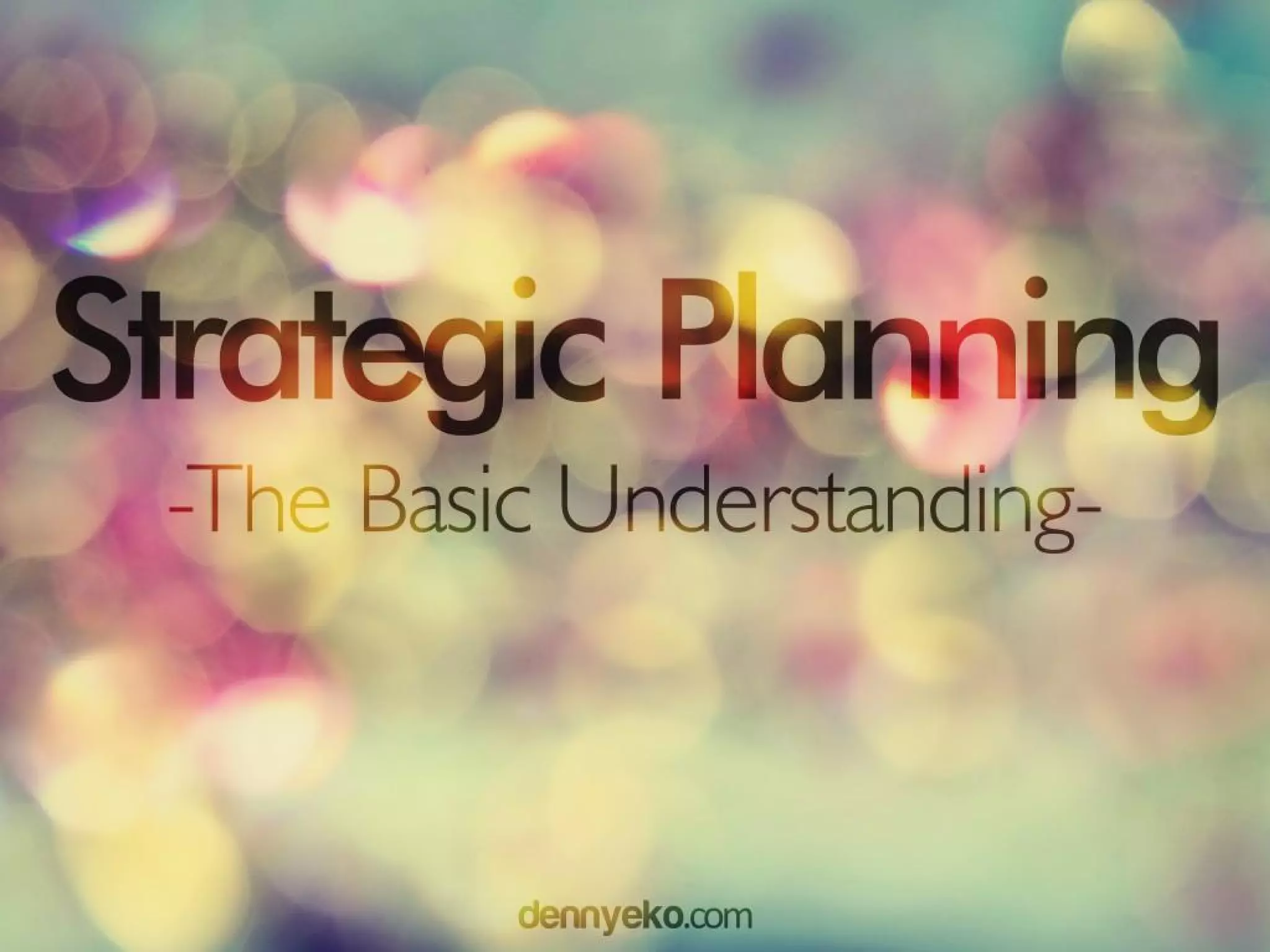 Strategic Planning - Basic Understanding | PDF