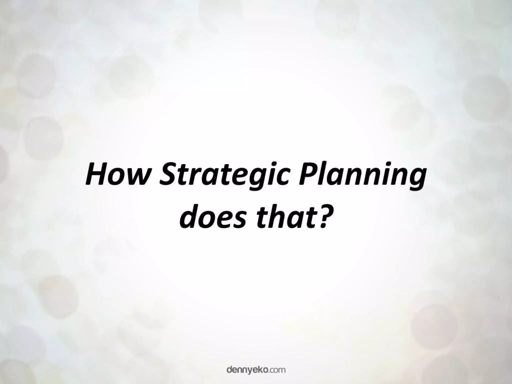 Strategic Planning - Basic Understanding | PDF