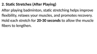 BASIC STRETCHING in badminton......................................pptx