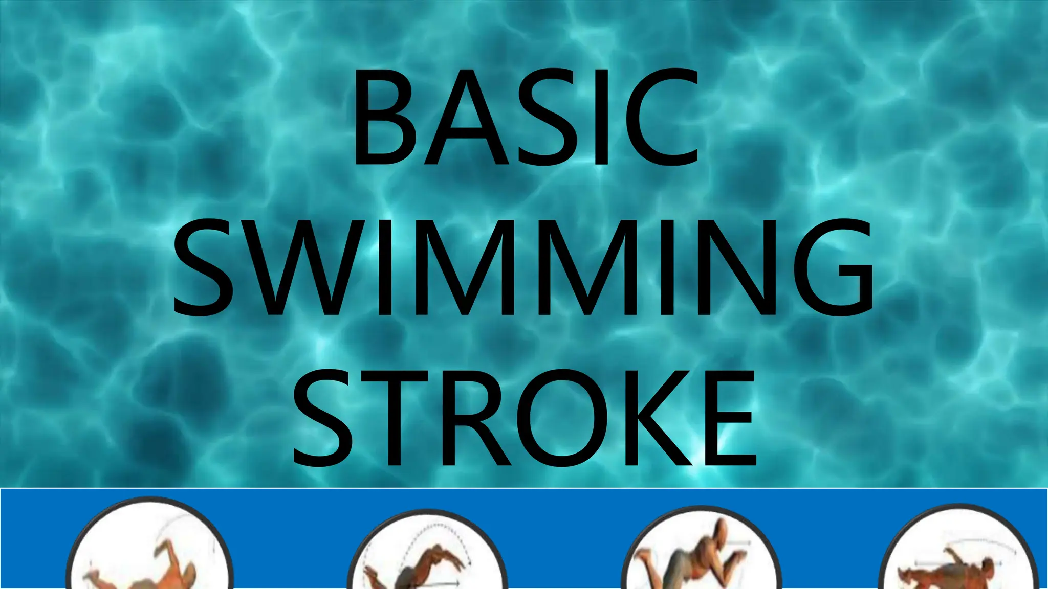 BASIC STROKE IN SWIMMINGPPT FOR SENIOR HIGH SCHOOL.pptx