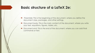 Basic structure of a LaTeX 2e with examples | PPTX