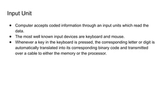 Basic structure of computer (1) A computer consists of five ...