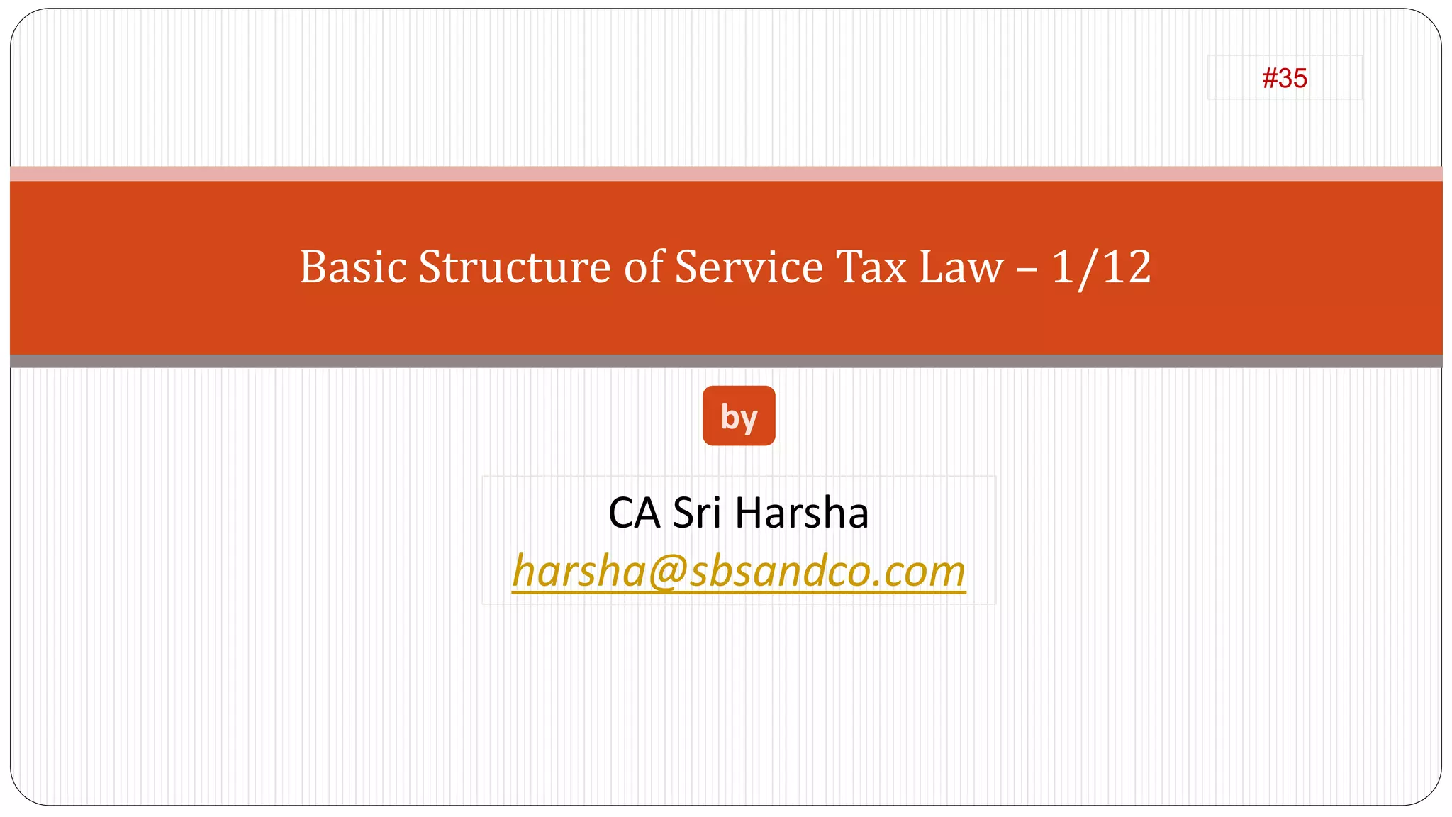 Basic structure of service tax law | PPTX