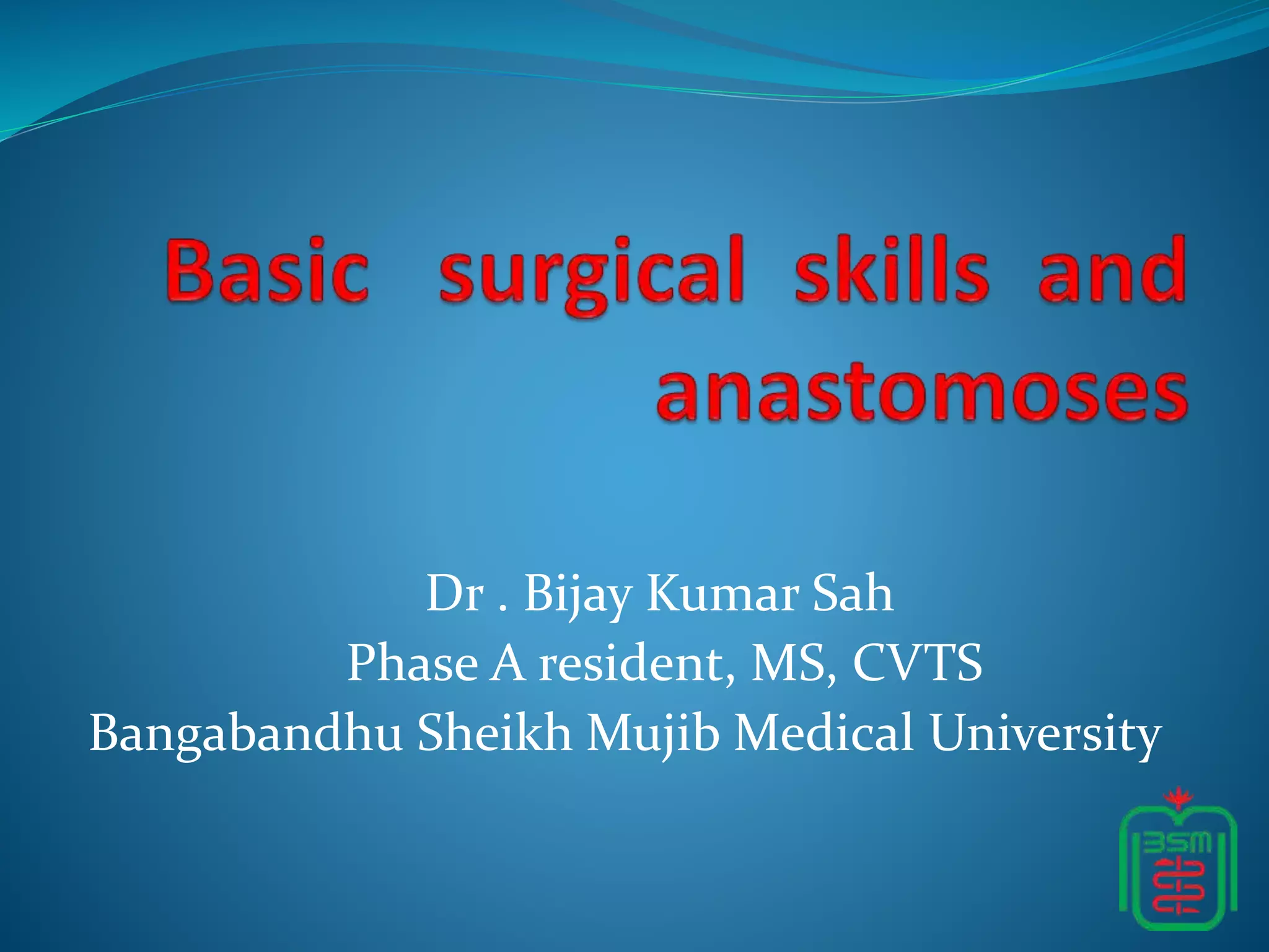 Basic surgical skill and anastomoses | PPTX