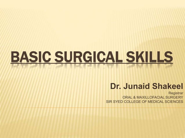 Basic surgical skills | PPTX