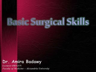 Basic surgical skills final | PPTX