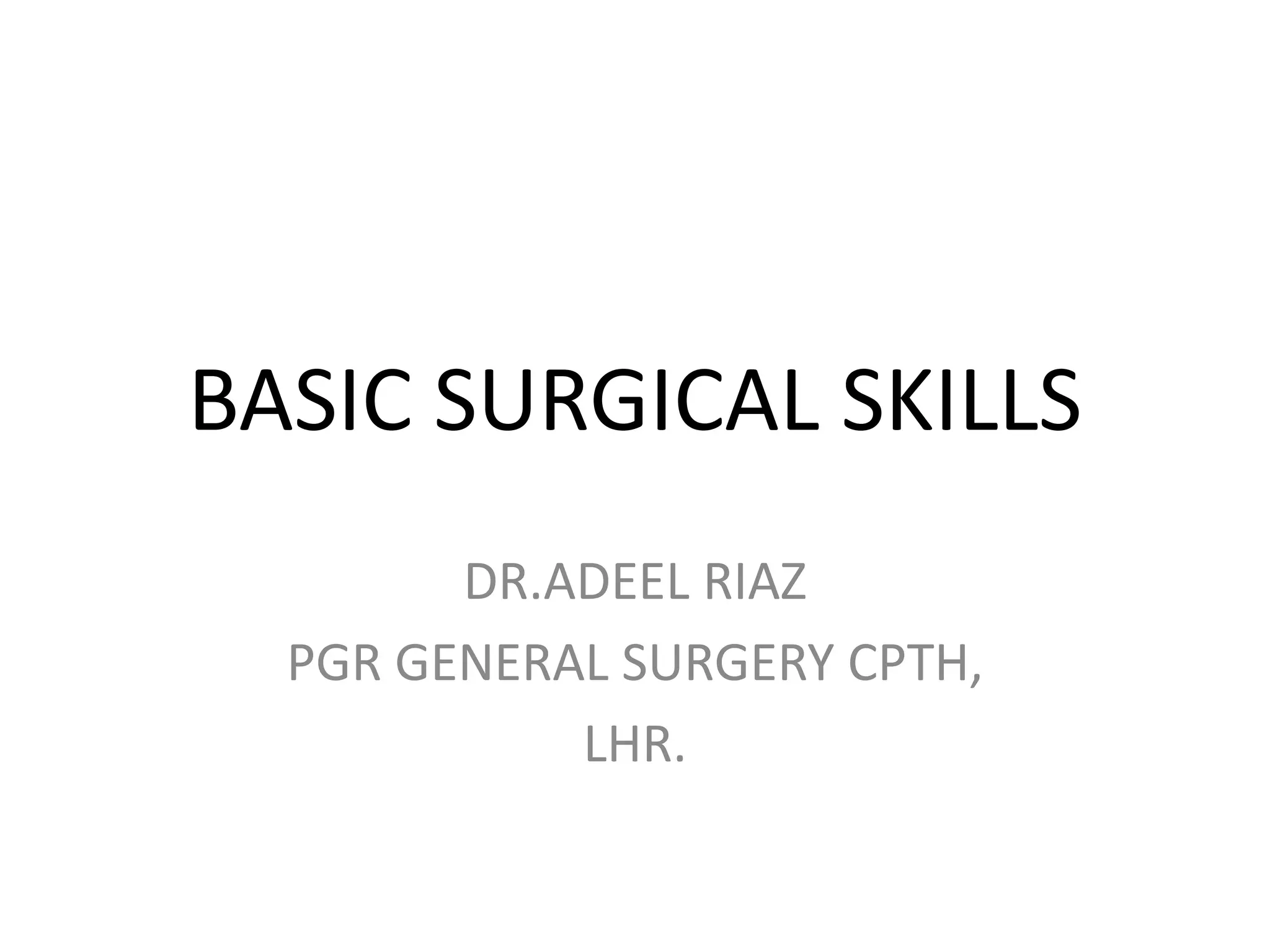 Basic surgical skills | PPTX