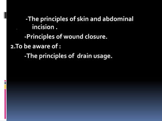 Basic surgical skills^j by dr mehraj ud deen kuloo | PPTX