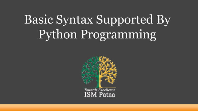 Basic Syntax Supported By Python Ppt