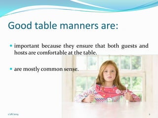 Basic table manners | PPTX | Cooking | Food & Drink