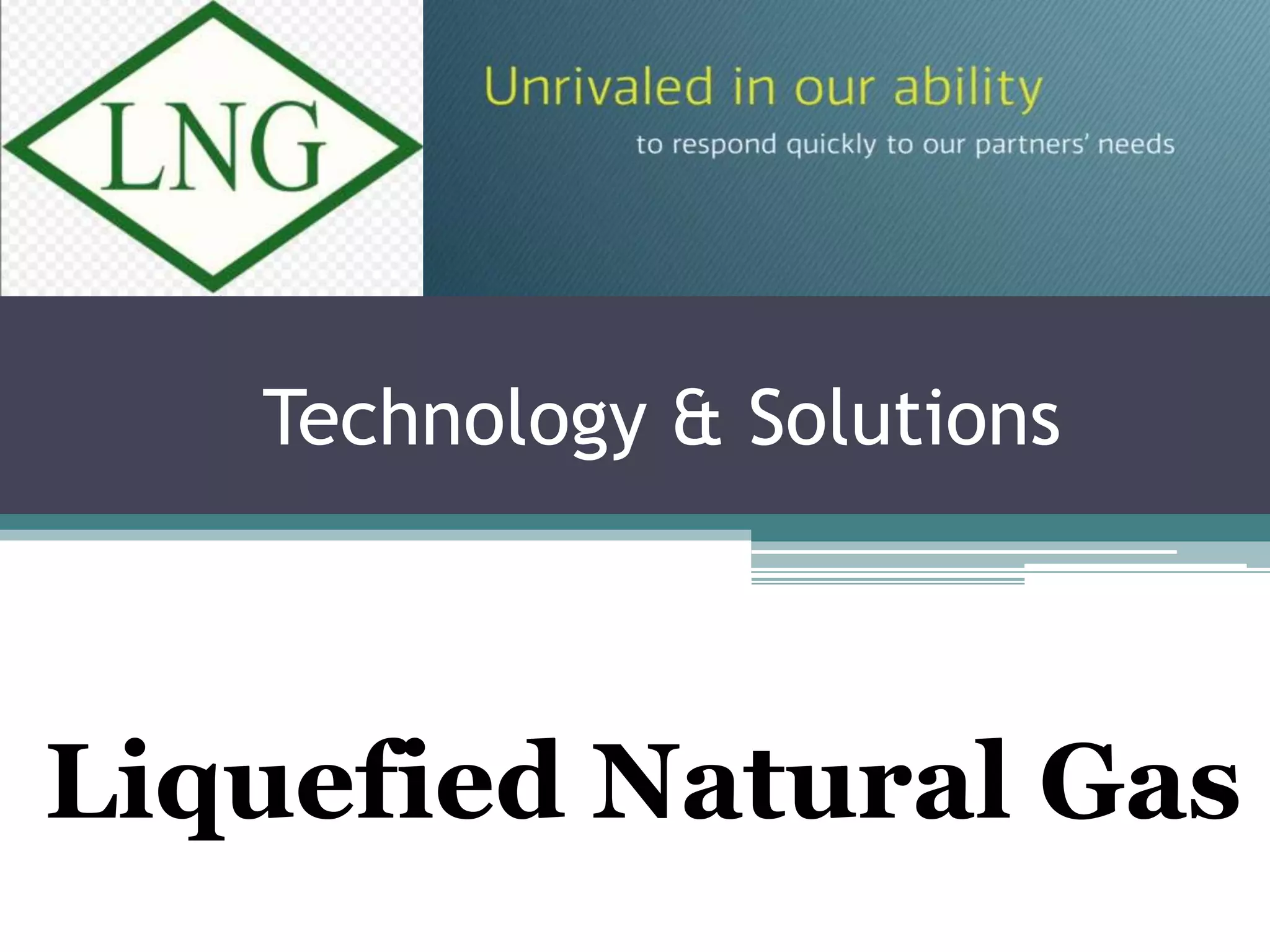 Basic technology & solutions of LNG | PPTX