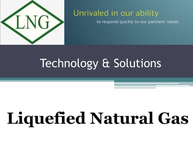 Basic technology & solutions of LNG | PPTX | Chemistry | Science