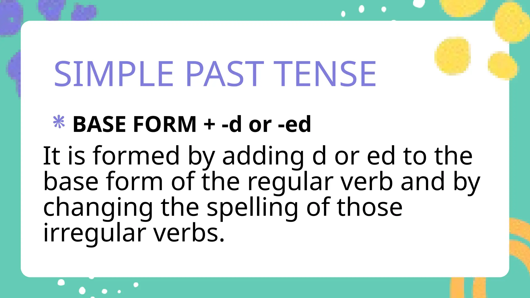 Basic Tenses of the Verbs my own version .pptx