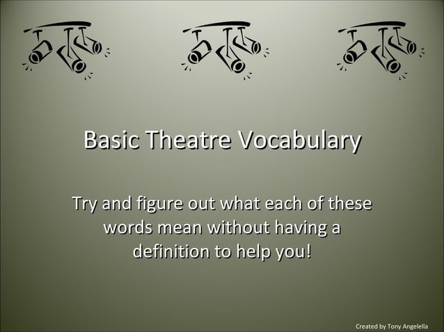 Basic Theatre Vocabulary | PPT | Musicals | Genres