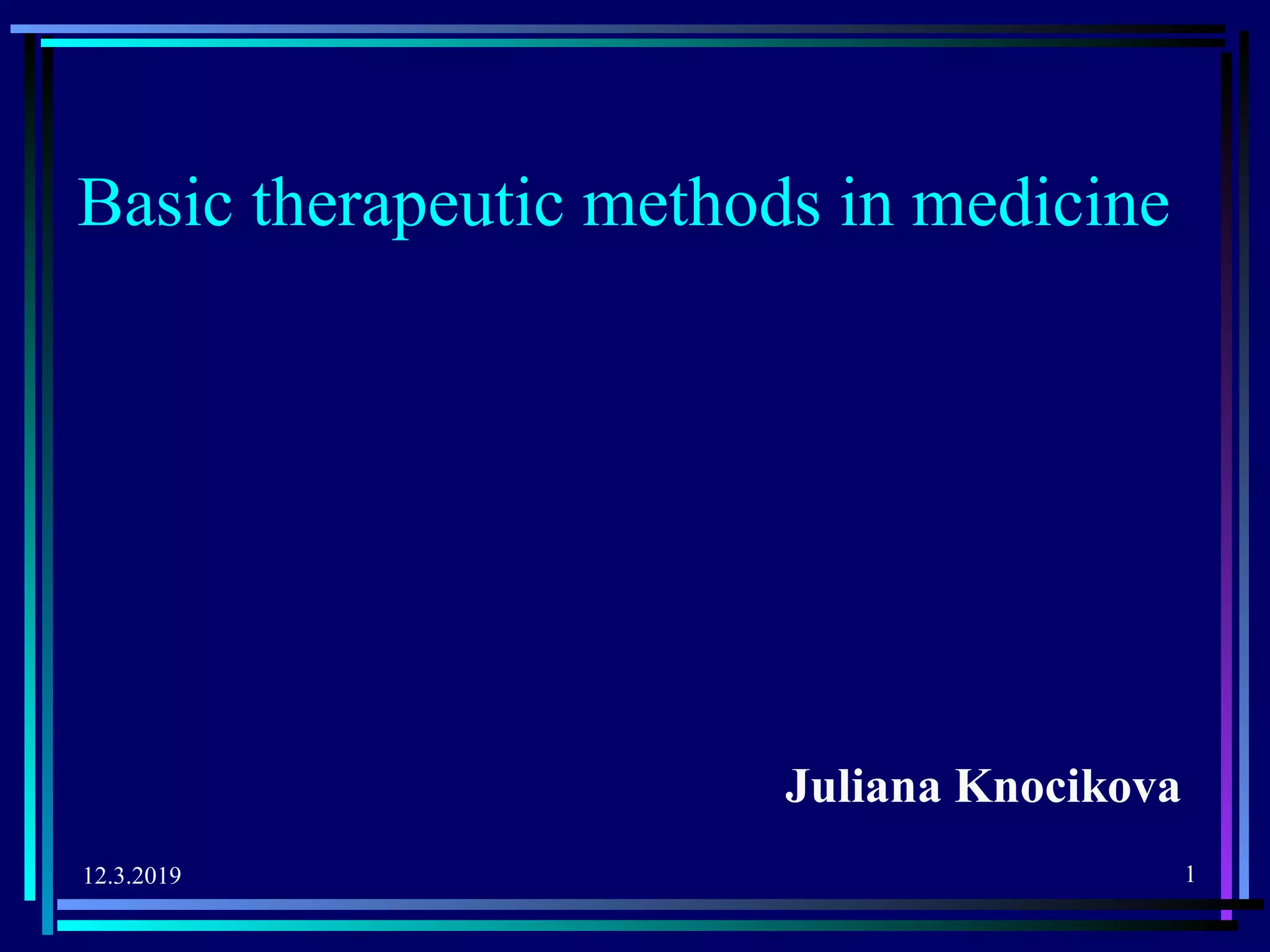 Basic therapeutic methods in medicine | PPT