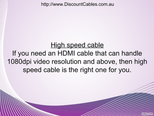 Basic things you need to know about hdmi cables | PPT