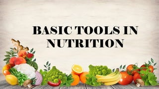 Basic_Tools_In_Nutrition: Food Pyrami, Dietary Guides.pptx | Food & Drink