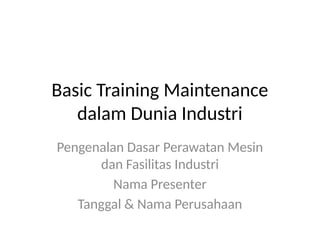 Basic_Training_Maintenance_Industri.pptx