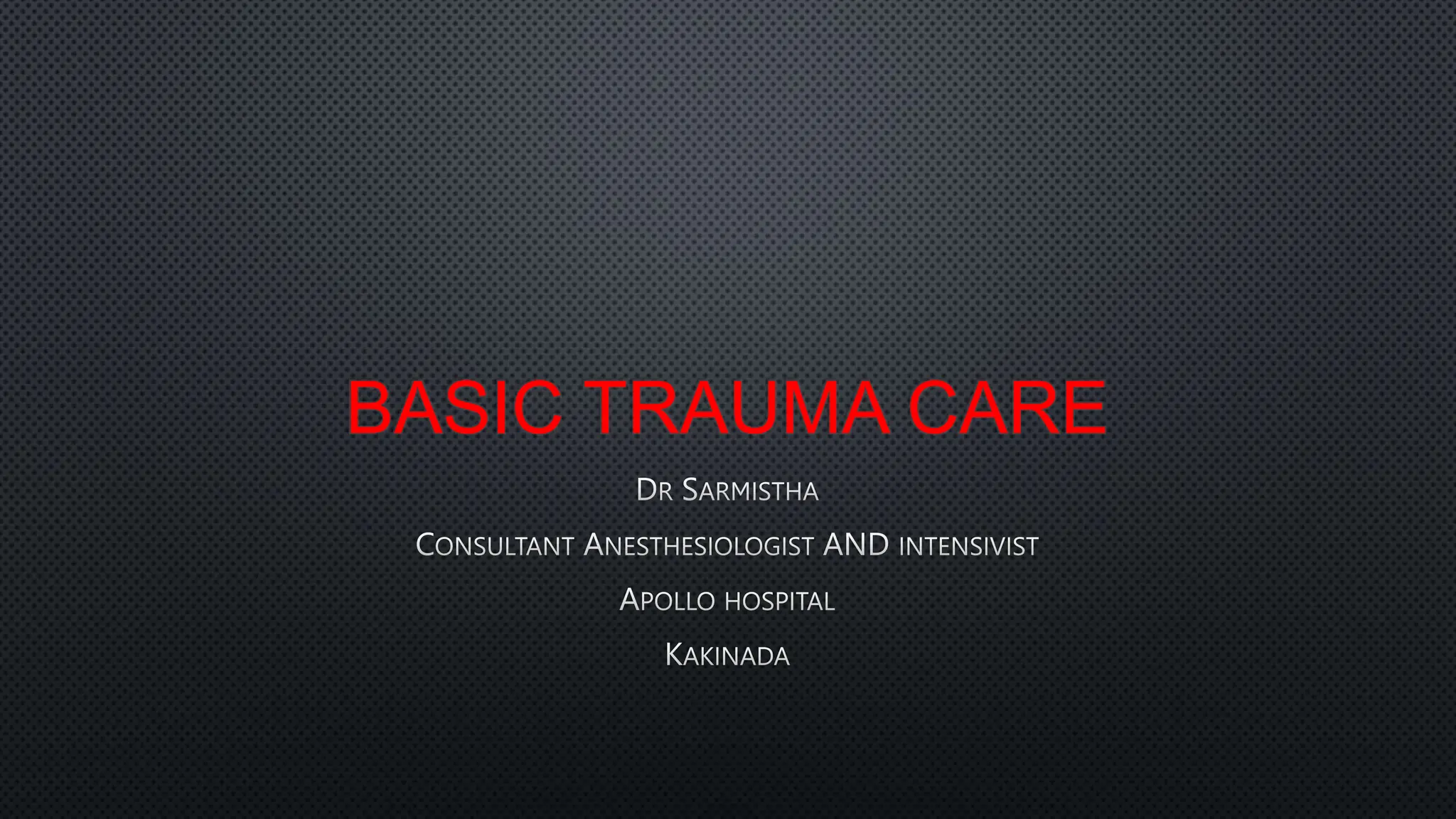 BASIC TRAUMA CARE.pptx