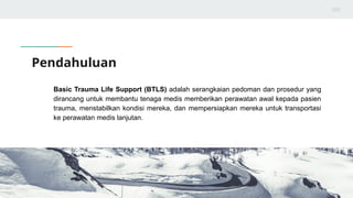 Basic Trauma Life Support - Presentasi Pemula.pptx